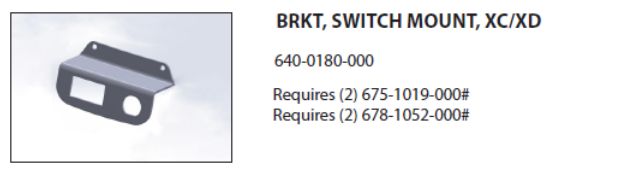 640-0180-000 BRKT, SWITCH MOUNT, XC/XD – Outback Guidance
